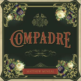 Album Review: Matthew McNeal – Compadre – Ear To The Ground Music